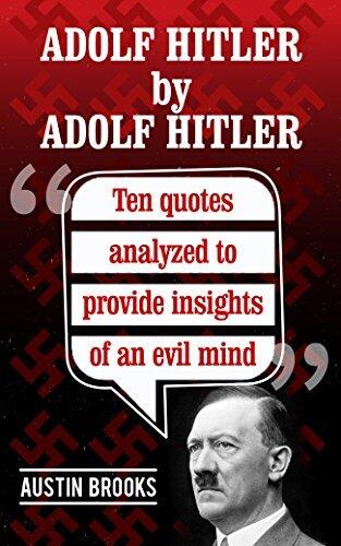 Adolf Hitler by Adolf Hitler : Ten quotes analyzed to provide insights ...