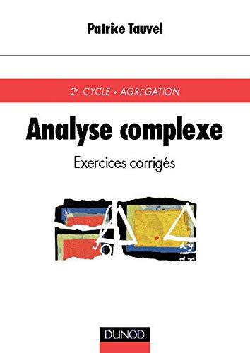 Analyse complexe : Exercices corrigés, 2e cycle, Agrégation by Patrice Tauvel - BookPine