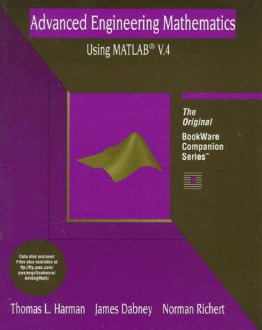 Advanced Engineering Mathematics Using MATLAB: A Bookware Companion ...