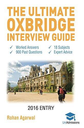 The Ultimate Oxbridge Interview Guide: Over 900 Past Interview Questions, 18 Subjects, Expert ...