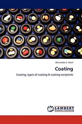 Coating: Coating, types of coating & coating excipients by Dhirendra C ...